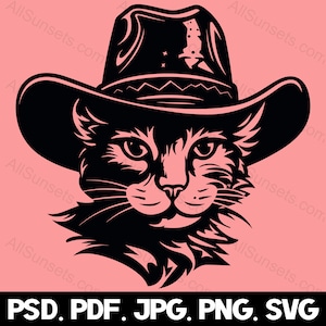 Cat Wearing Cowboy Hat Svg Png Svg Jpg Psd File Types Cool Fluffy ...