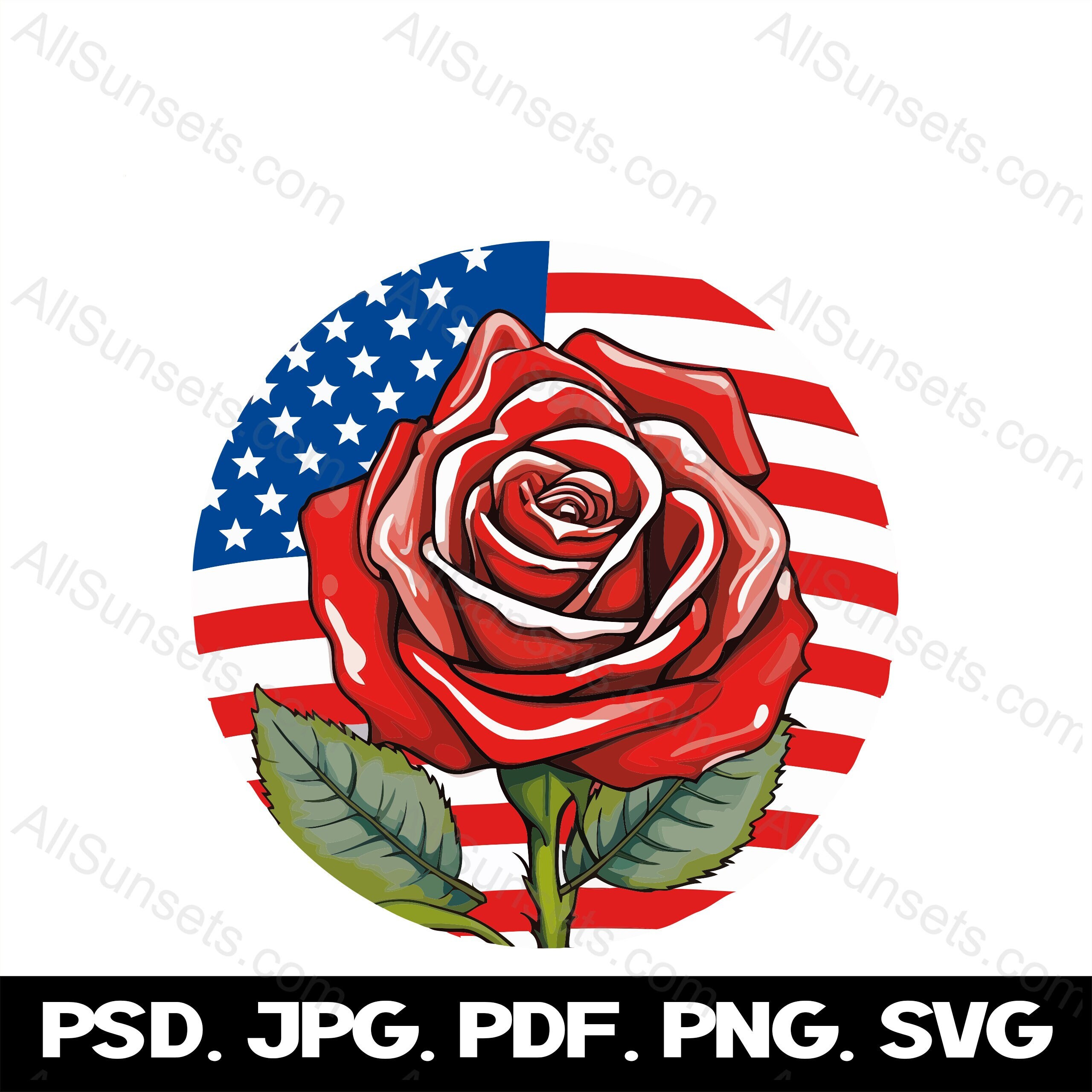American Flag Red Rose Svg Png Jpg Pdf Psd File Types Patriotic Flower ...