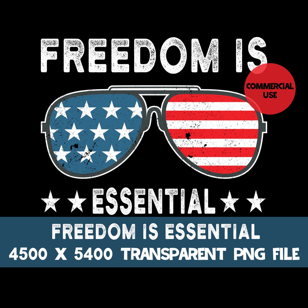 Freedom is Essential PNG File American Flag Sunglasses Stars Patriotic ...