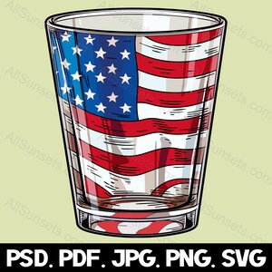 American Flag Shot Glass Svg Png Jpg Psd Pdf File Types USA Patriotic ...
