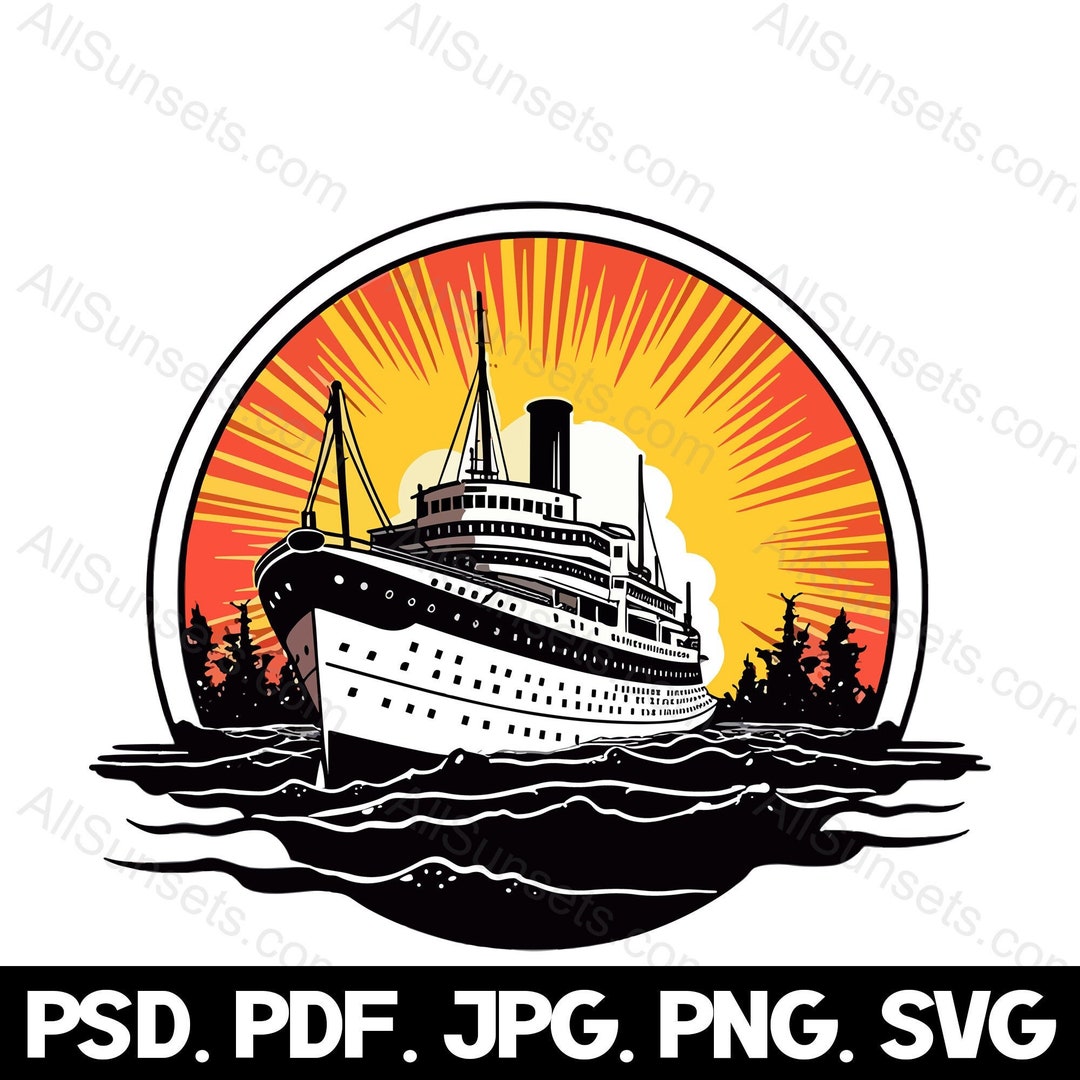 Cruise Ship Retro Sunset Svg Png Jpg Pdf Psd File Types Classic Boat ...