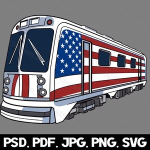 Patriotic Subway Train Svg Png Jpg Pdf Psd File Types Modern American ...