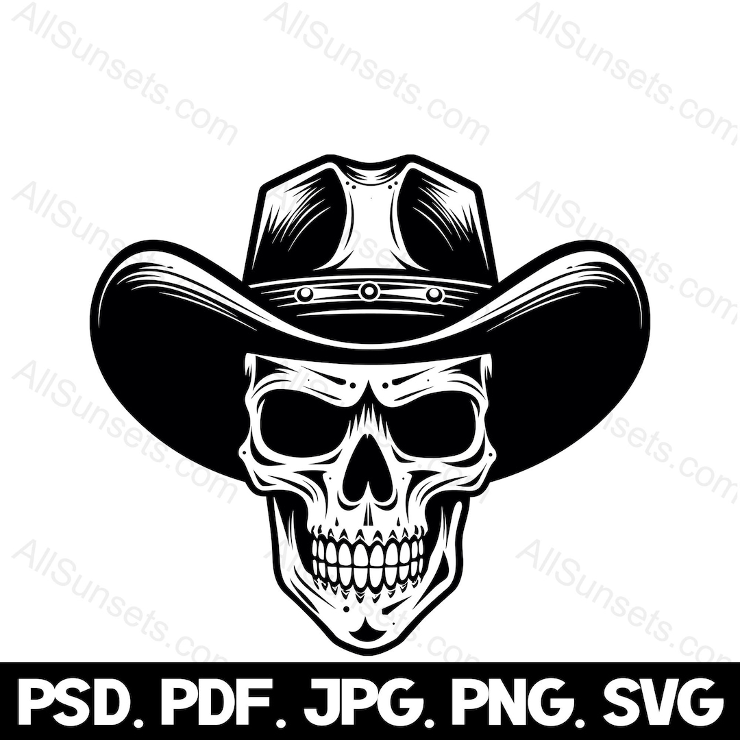 Skull Wearing Cowboy Hat Svg Png Svg Jpg Psd File Types Cool Skeleton ...