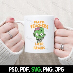 Math Teachers Love Brains Halloween Costume Svg Png Jpg Psd Pdf File ...