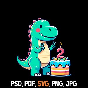 T-rex 2 Year Old Birthday Party Svg Png Pdf Psd Jpg File Types Dinosaur ...