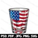 American Flag Shot Glass Svg Png Jpg Psd Pdf File Types USA Patriotic ...