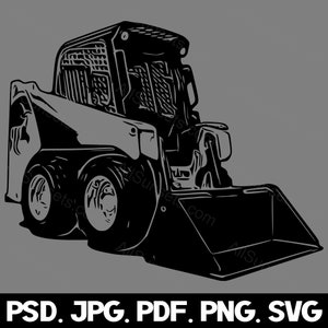 Skid Steer Svg Png Jpg Psd Pdf File Types Track Front Loader ...