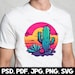 Cactus Flowers Desert Vintage Sunset Svg Png Jpg Pdf Psd File Types ...