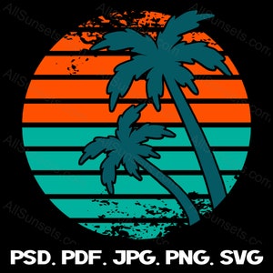 Tropical Palm Trees Retro Vintage Sunset Svg Png Jpg Psd Pdf File Types ...