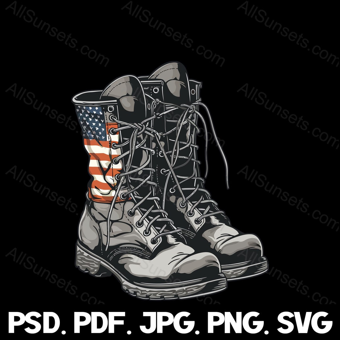 Patriotic Work Boots Svg Png Jpg Psd Pdf File Types Army Soldier ...