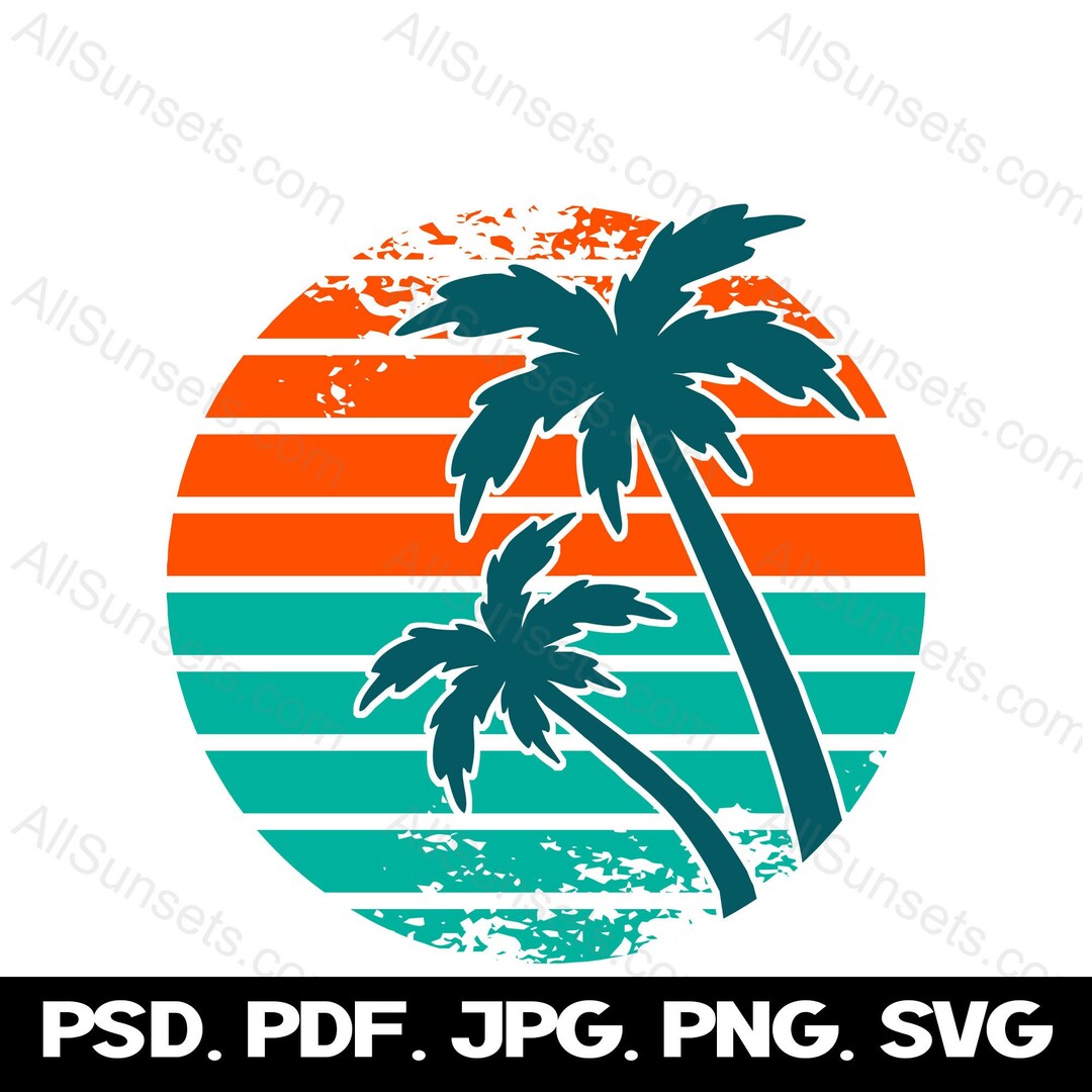 Tropical Palm Trees Retro Vintage Sunset Svg Png Jpg Psd Pdf File Types ...