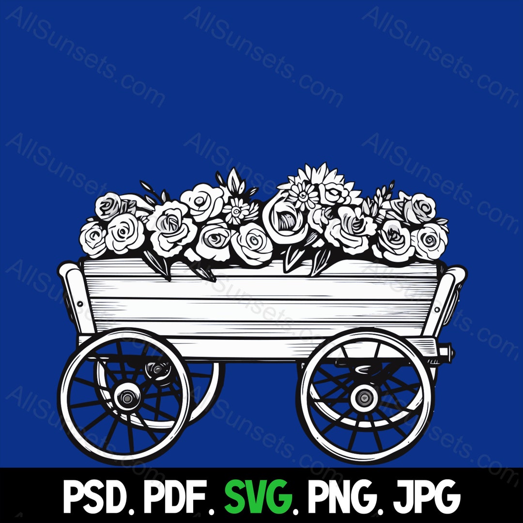 Vintage Wagon Filled With Flowers SVG PNG Jpg Pdf PSD - Old Fashioned ...