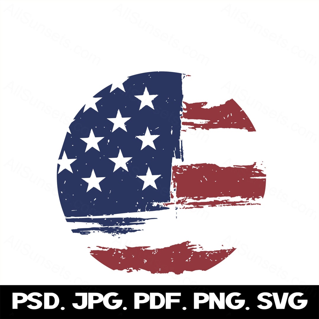 American Flag Round Svg Png Psd Pdf Jpg File Types Grunge Distressed ...