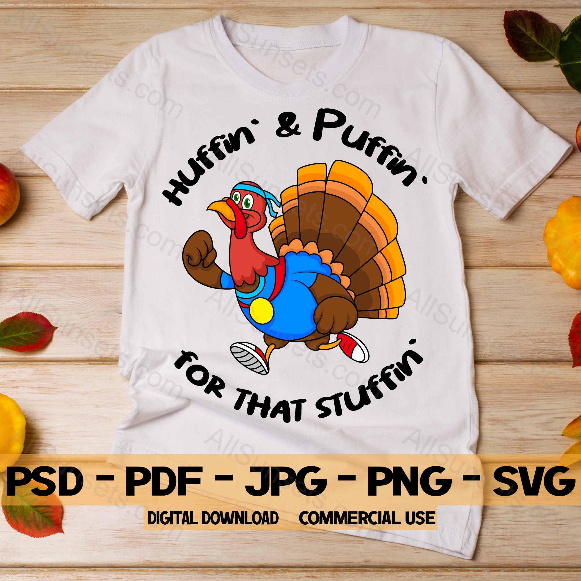 Huffin' for That Stuffin' Trotting Turkey Svg Png Pdf Psd Jpg File ...