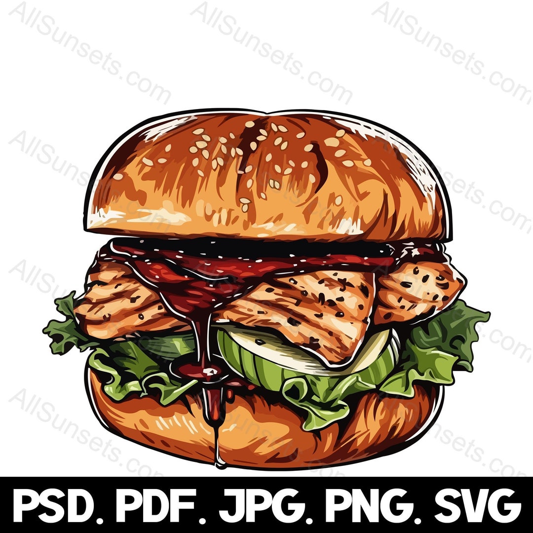 BBQ Chicken Sandwich Svg Png Psd Jpg Pdf File Types World Famous Food ...