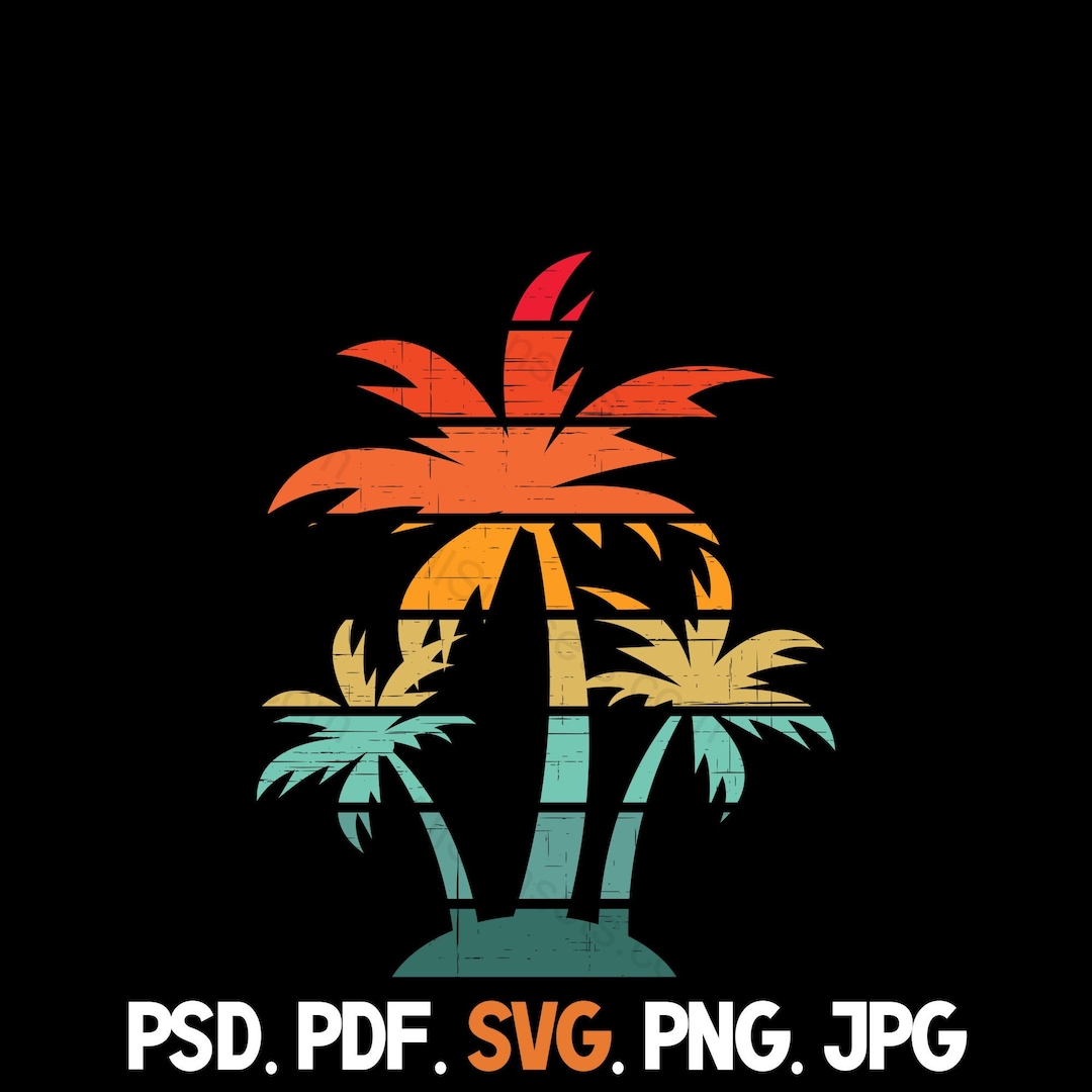 Palm Trees Distressed Retro Sunset Svg Png Jpg Pdf Psd File Types Sun ...