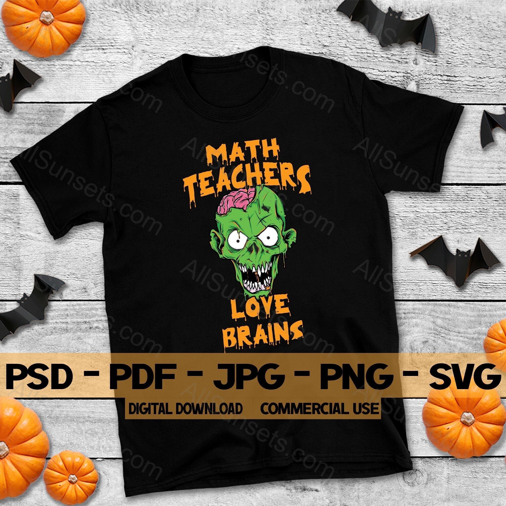 Math Teachers Love Brains Halloween Costume Svg Png Jpg Psd Pdf File ...