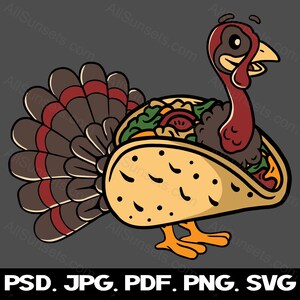 Turkey Taco Svg Png Pdf Psd Jpg File Types Eat Tacos Funny Thanksgiving ...