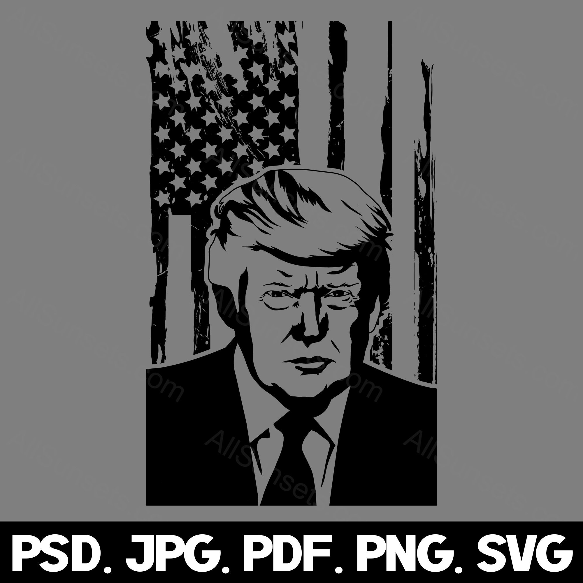 Donald Trump Grunge American Flag Svg Png Jpg Pdf Psd File Types ...