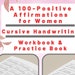 A 100-positive Affirmations for Women Cursive Handwriting Workbook ...