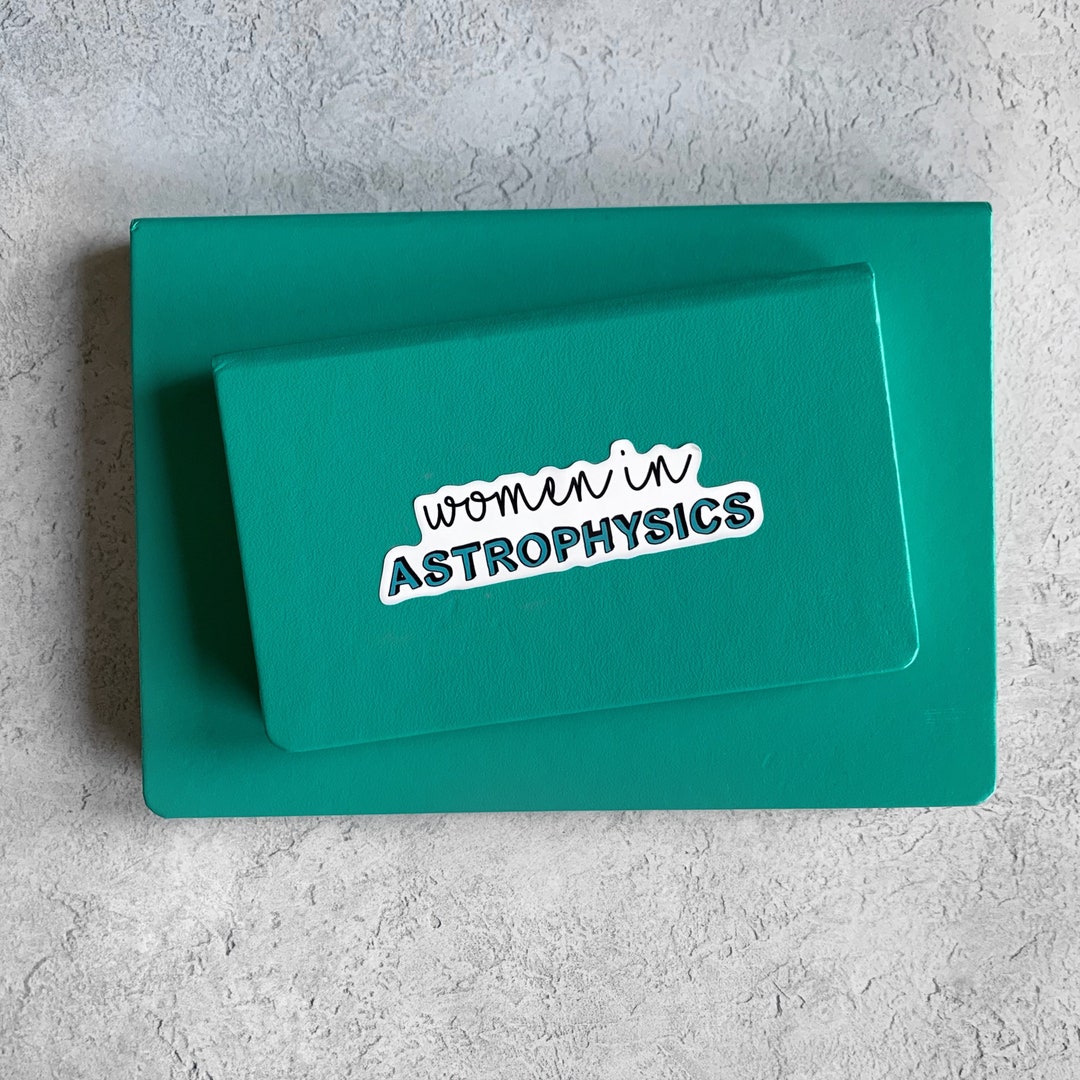 Women in Astrophysics Sticker - Teal Blue - Etsy