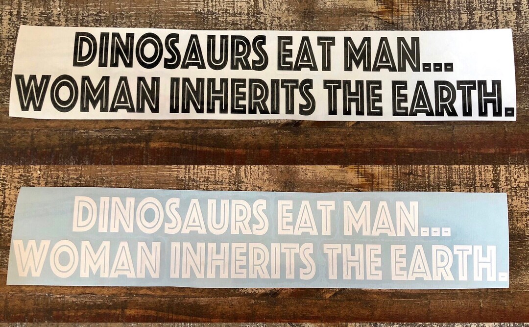 Dinosaur Eats Man...woman Inherits the Earth. Vinyl Decal - Etsy Dinosaur Eats Man...woman Inherits the Earth. Vinyl Decal - Etsy