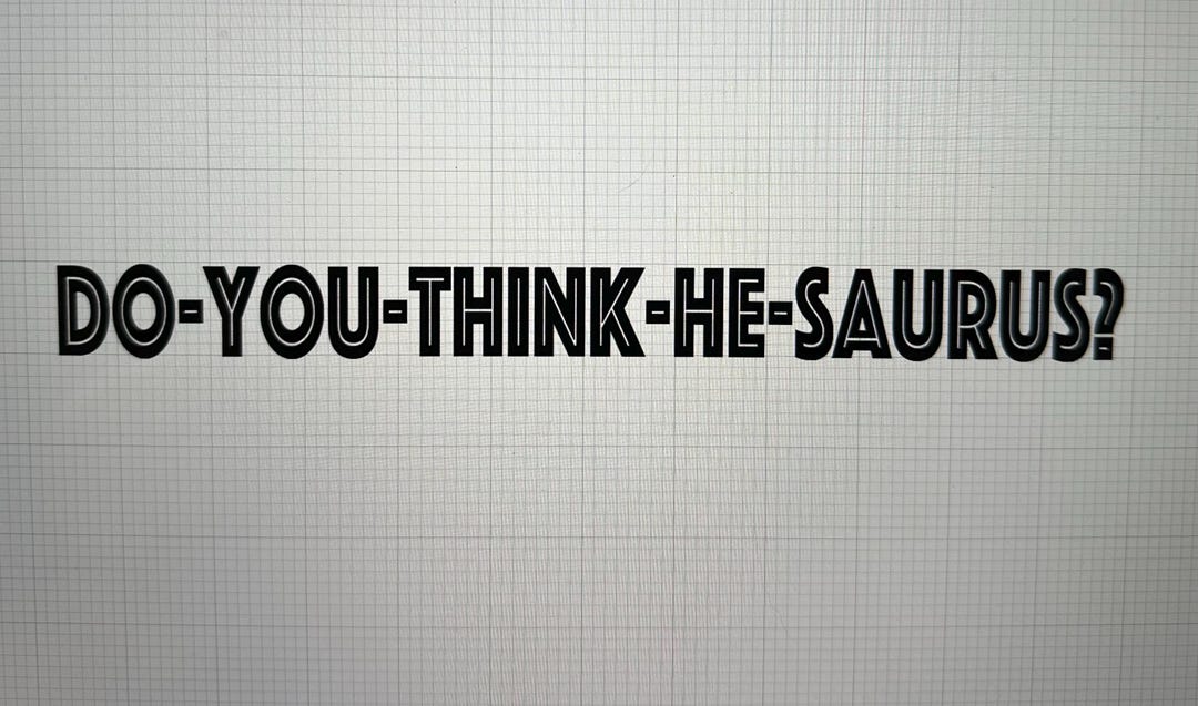 Do-you-think-he-saurus Vinyl Decal - Etsy