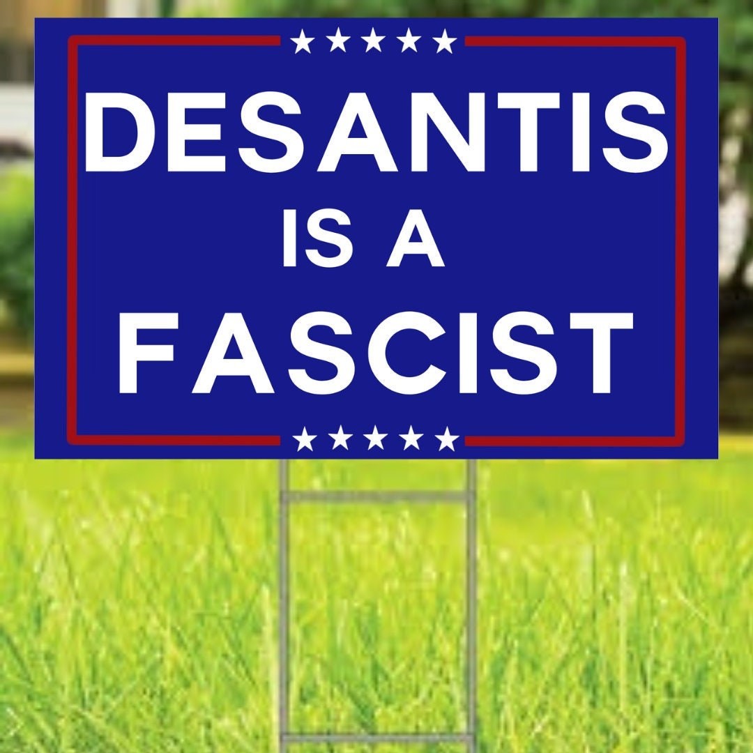 Destantis is a Facist Yard Sign, 12x18 in Yard Sign, Anti-desantis Yard ...