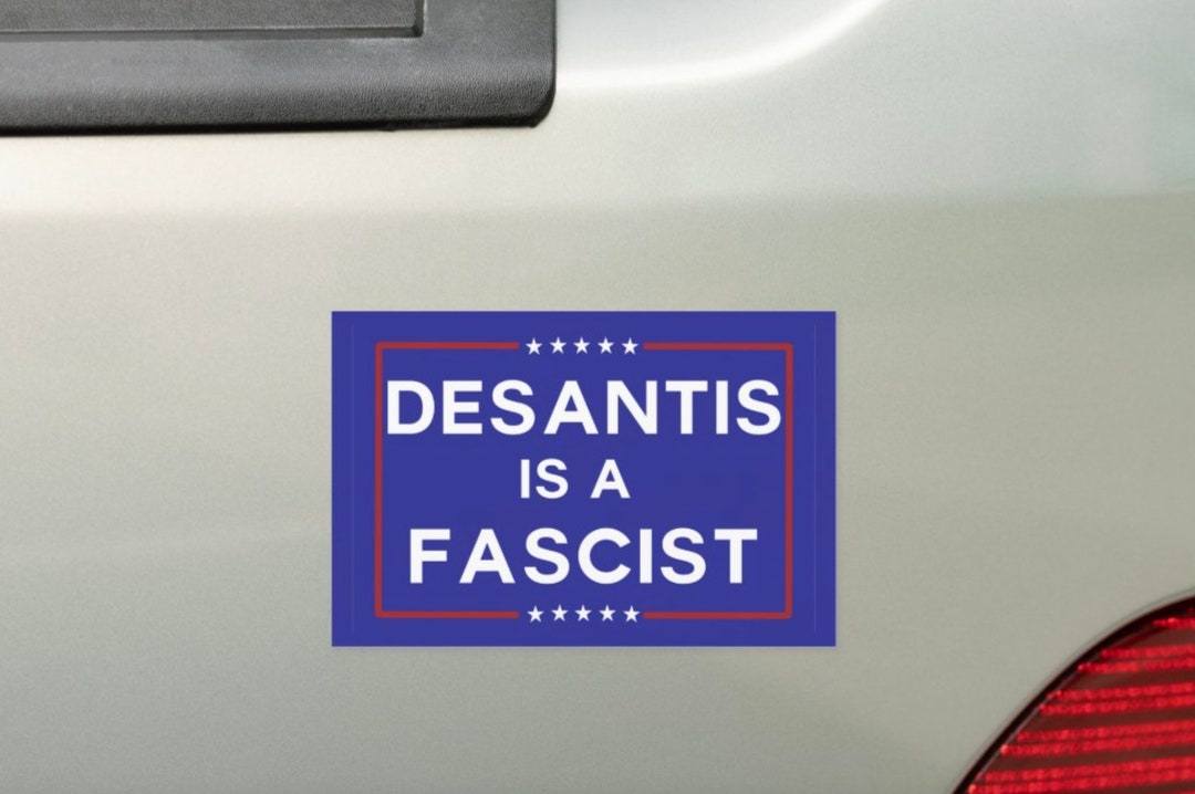 Desantis is a Fascist Car Magnet, 4x6 Inch Rectangle Magnet - Etsy