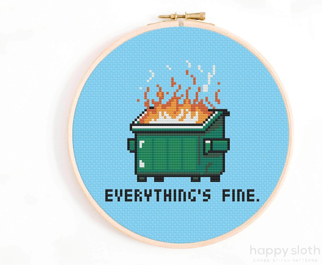 Dumpster Fire Cross Stitch Pattern - Everything is Fine Cross Stitch - Etsy