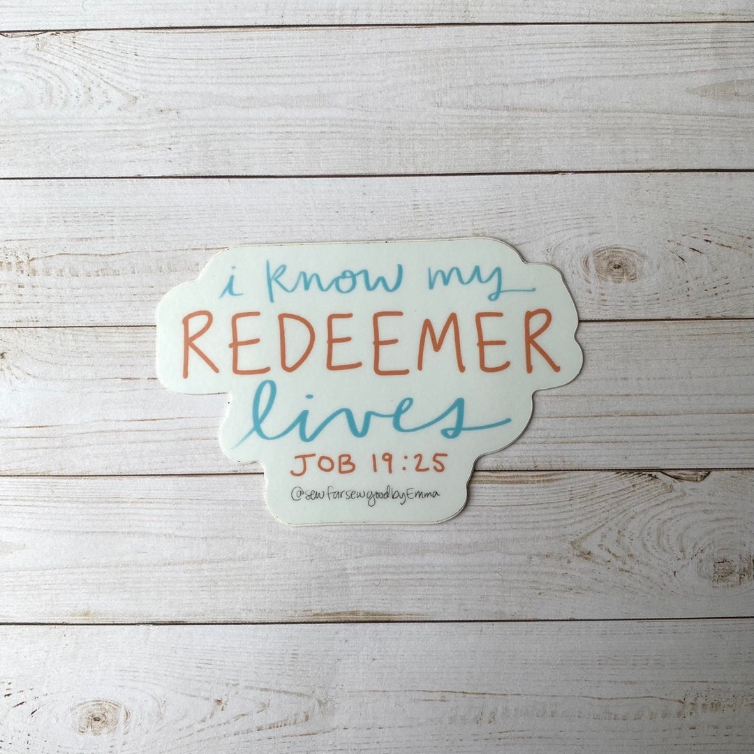 My Redeemer Lives Job 19:25 Scripture Sticker Bible Verse Christian ...