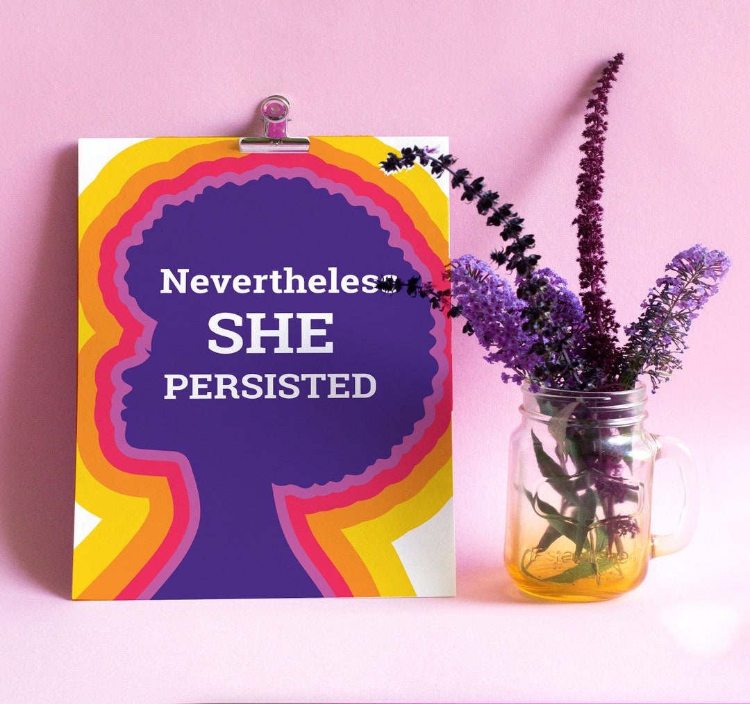 Nevertheless She Persisted - Inspirational 8x10 Matte Print - Etsy