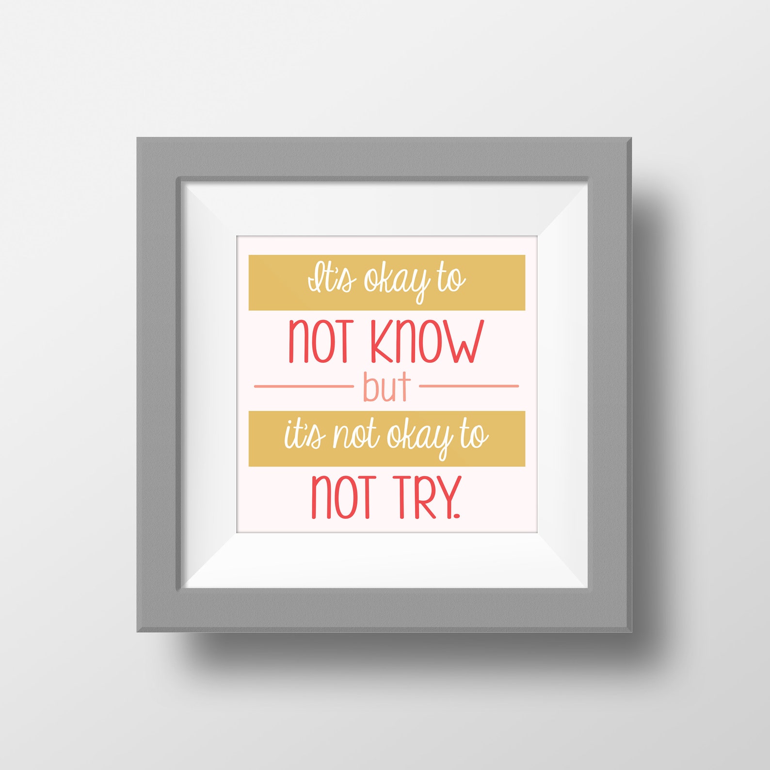 It's Okay to Not Know but It's Not Okay to Not Try - Etsy