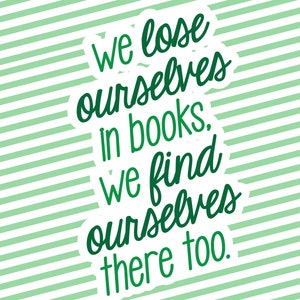 Book Lover Quote Print: We Lose Ourselves in Books (high Res PDF) - Etsy