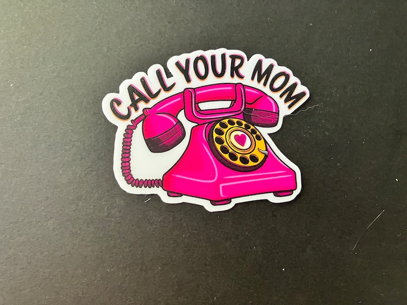 Call Your Mom - Waterproof Vinyl Sticker - 2.5" X 2" - Etsy