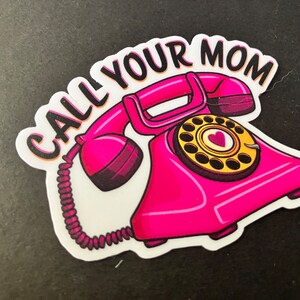 Call Your Mom - Waterproof Vinyl Sticker - 2.5" X 2" - Etsy