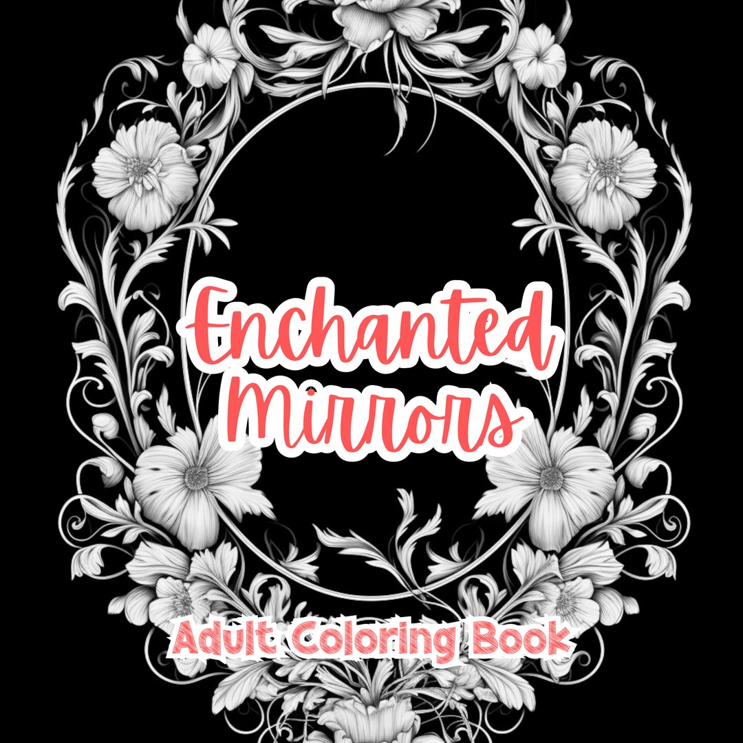 Enchanted Mirrors Coloring Book for Adults Coloring Pages Black ...