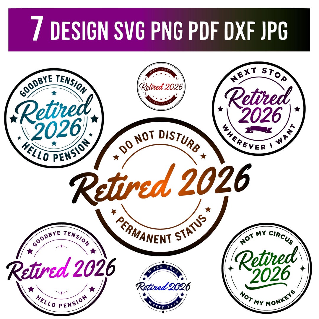 Retired 2026 Svg Bundle, Officially Retired Svg Png Dxf Eps Pdf Jpg ...