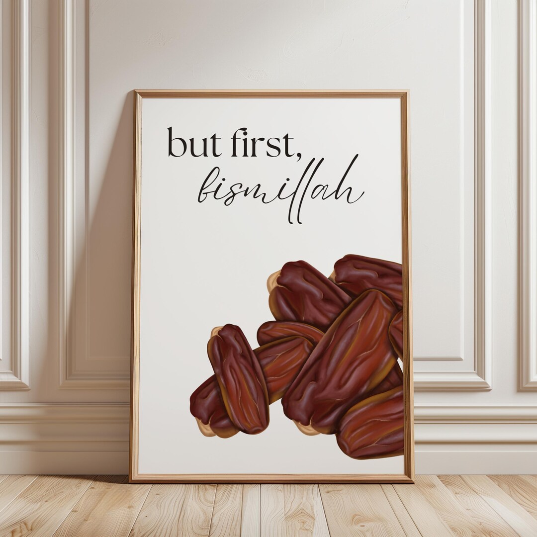 But First Bismillah Dates Ramadan Decor Minimalist Islamic Printable ...