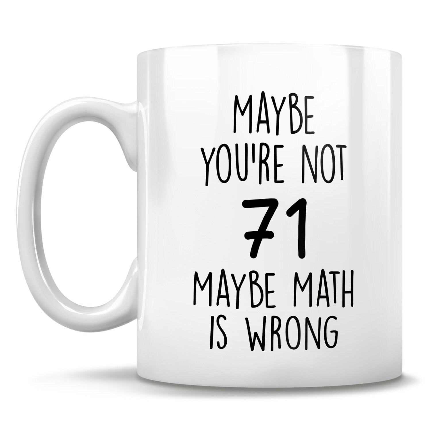 71st Birthday Gift, 71 Years Old, Funny 71st Birthday Mug, 71 Year Old ...