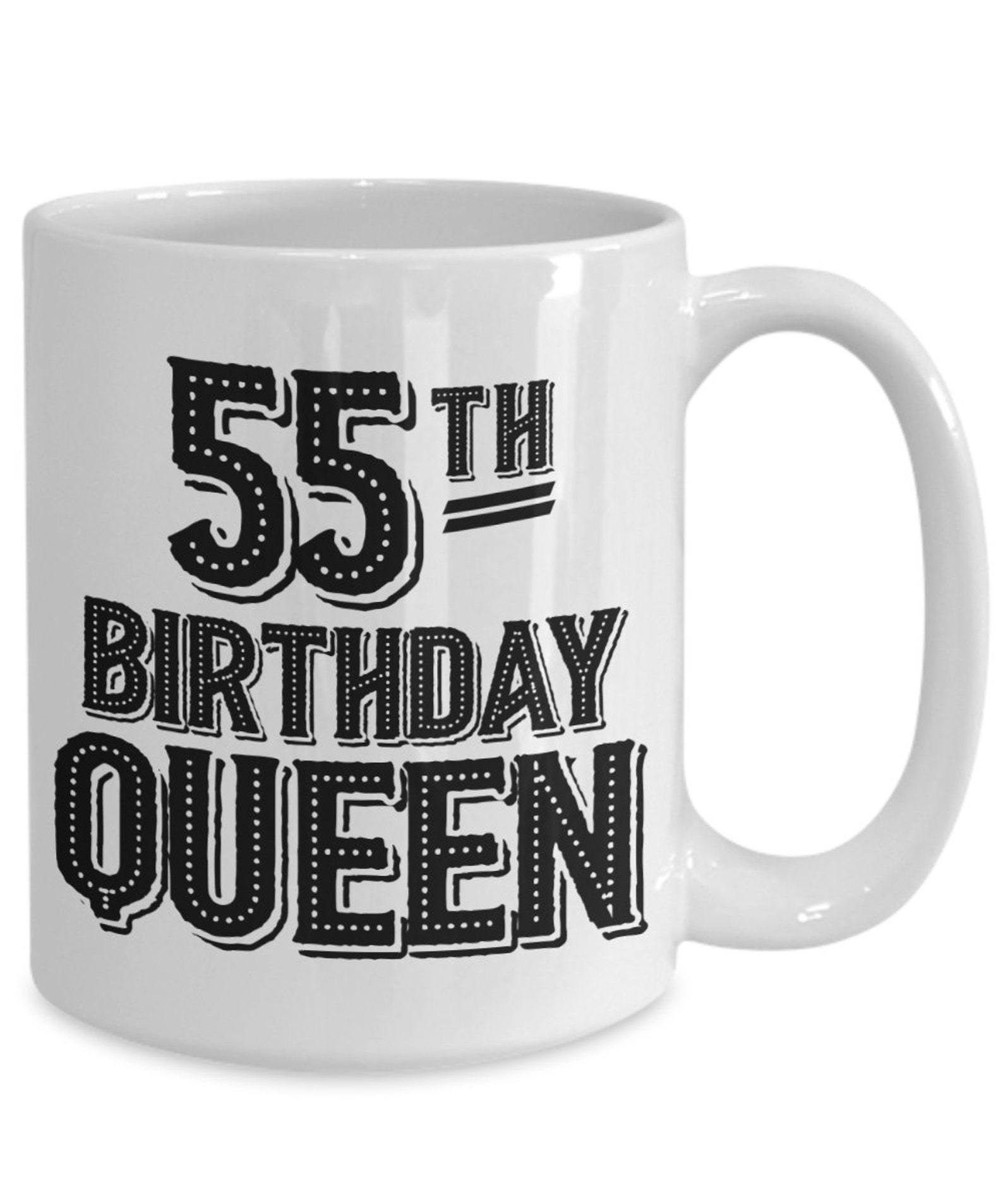 55th Birthday Gift 55 Years Old Funny 55th Birthday Mug 55 Etsy