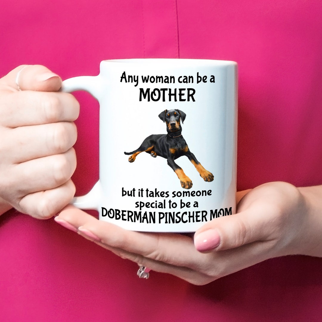 Doberman Pinscher Gift, Doberman Pinscher Mug, Doberman Pinscher Coffee ...