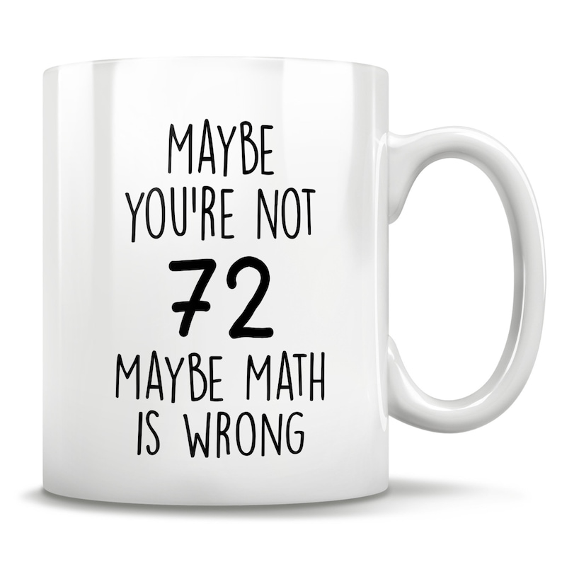 72nd Birthday Gift 72 Years Old Funny 72nd Birthday Mug 72 - Etsy