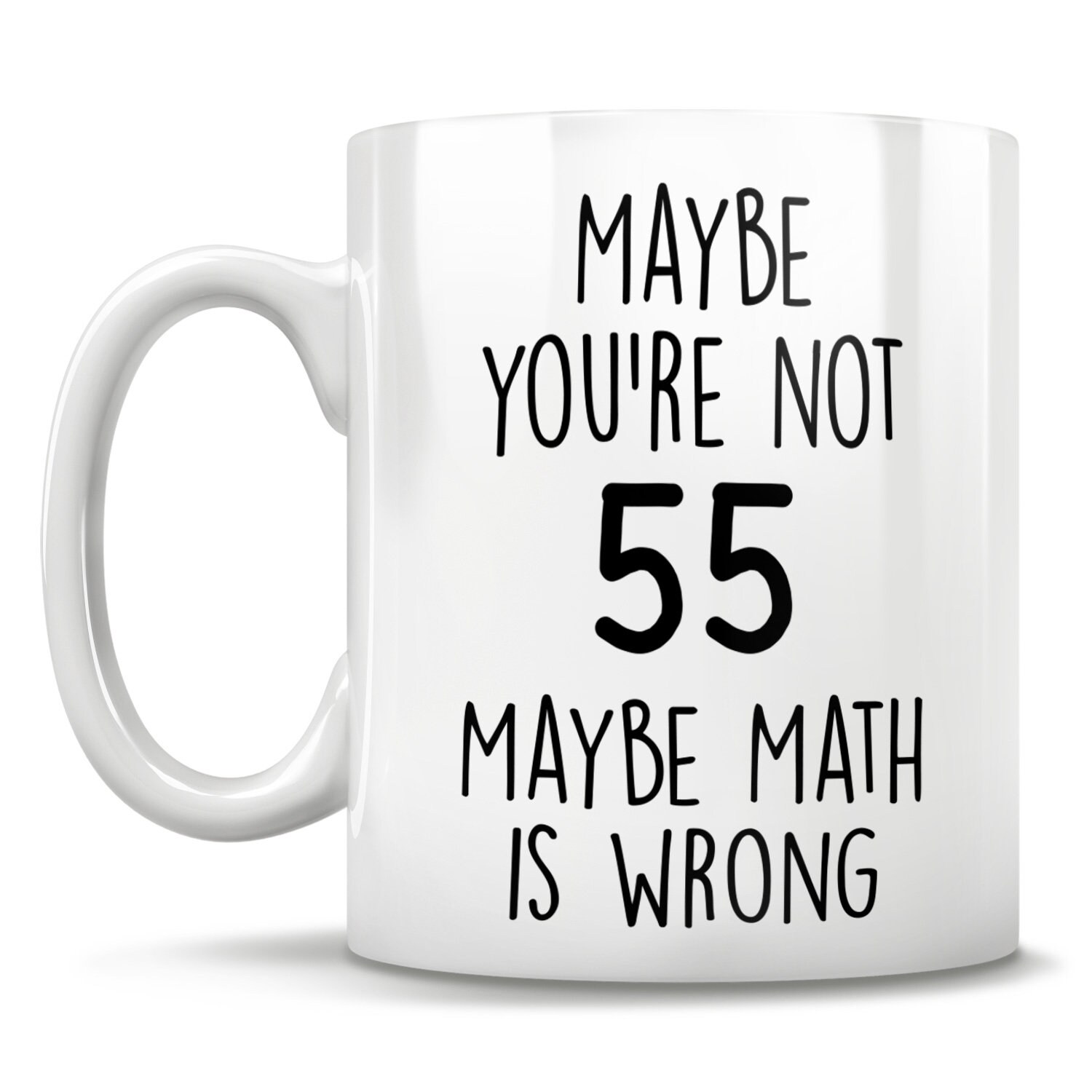 55th Birthday Gift 55 Years Old Funny 55th Birthday Mug 55 | Etsy