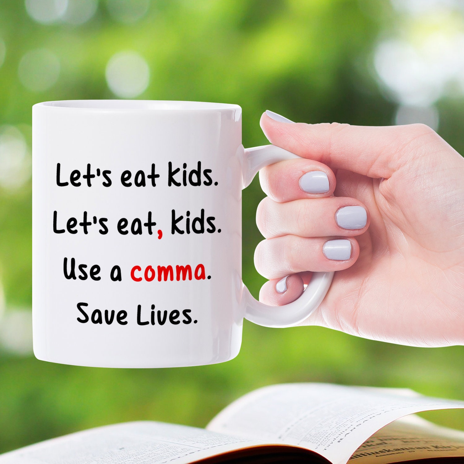 Let's Eat Kids. Use A Comma. Save Lives - English Teacher Coffee Mug ...