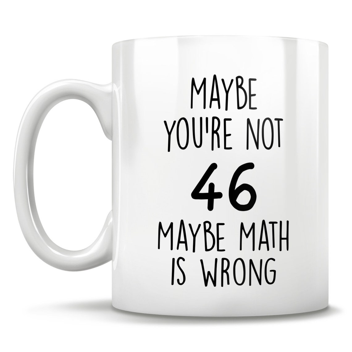 46th Birthday Gift 46 Years Old Funny 46th Birthday Mug 46 - Etsy