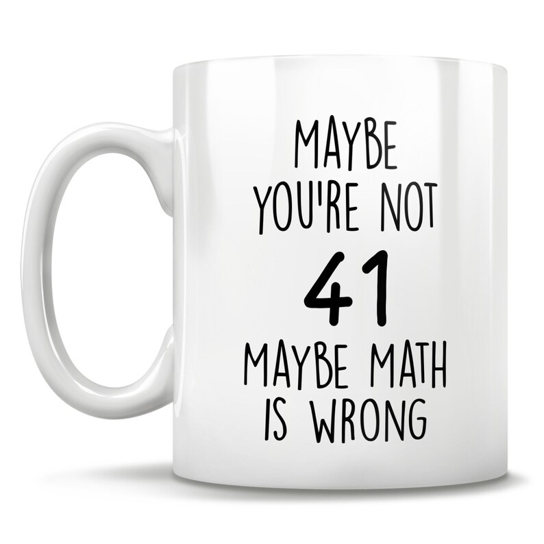 41st Birthday Gift 41 Years Old Funny 41st Birthday Mug 41 - Etsy