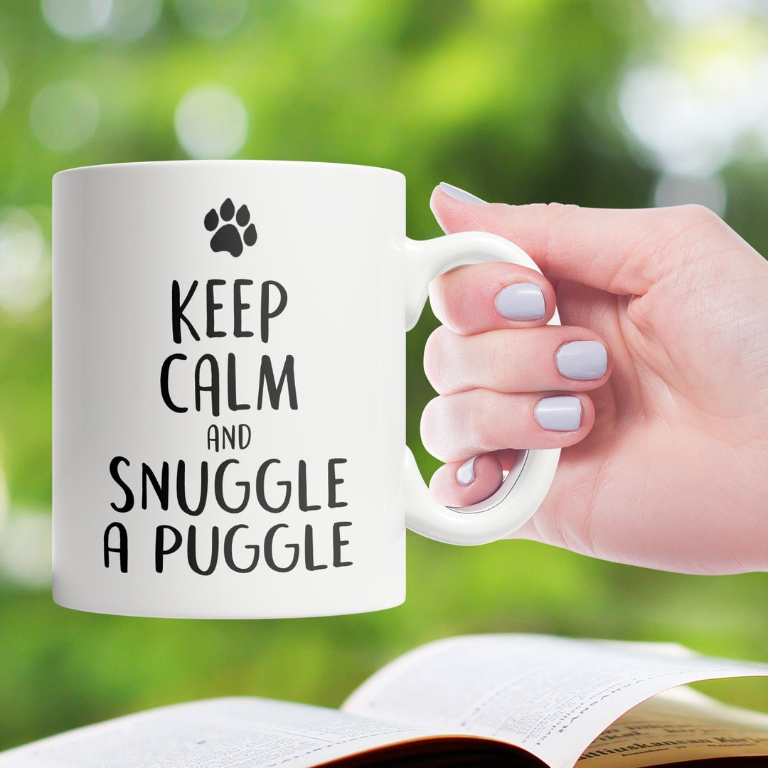 Keep Calm and Snuggle A Puggle Coffee Mug Gift - Etsy