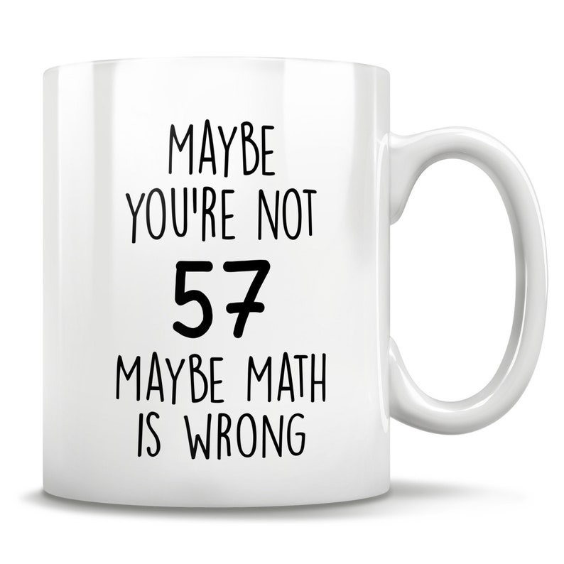 57th Birthday Gift 57 Years Old Funny 57th Birthday Mug 57 - Etsy