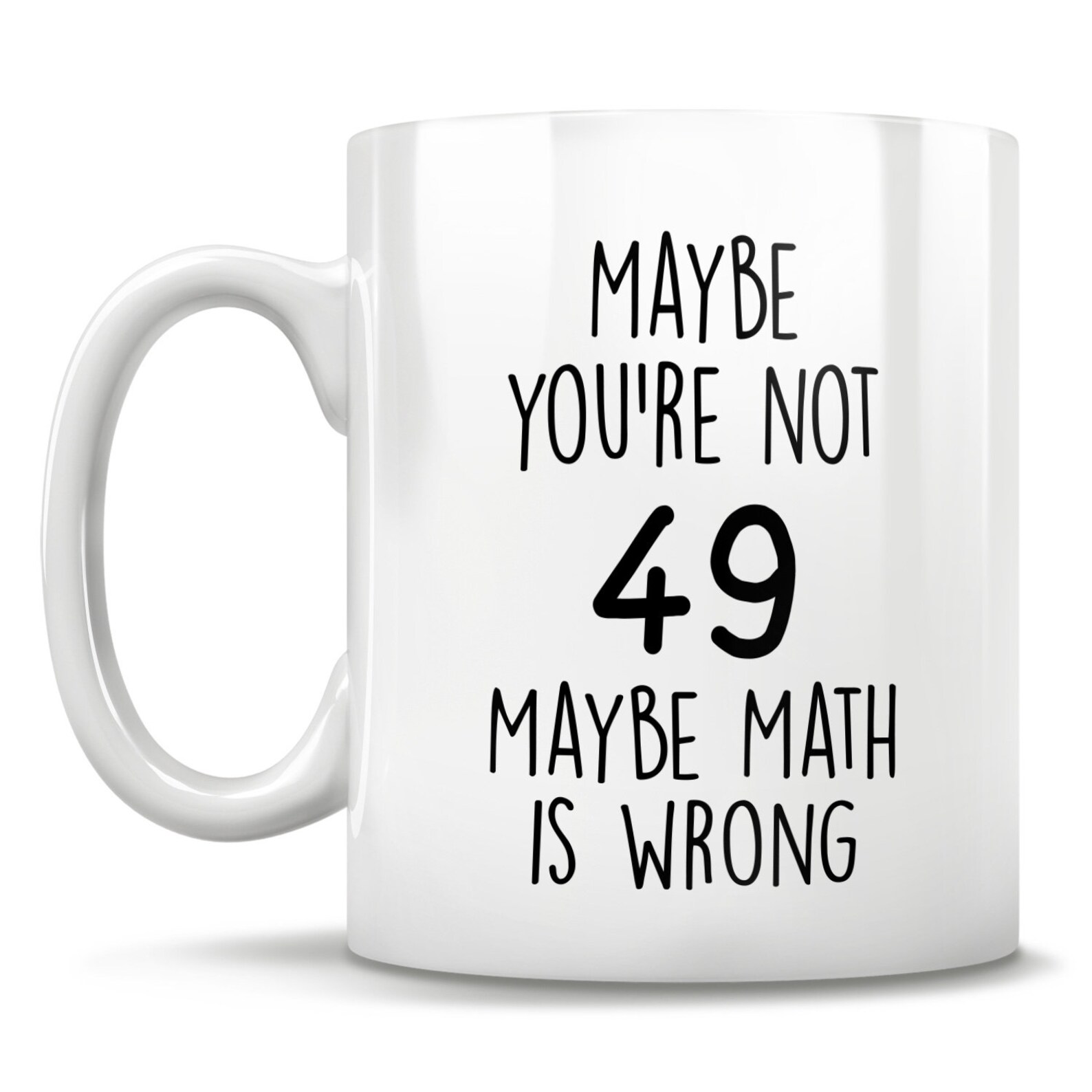 49th Birthday Gift 49 Years Old Funny 49th Birthday Mug 49 - Etsy